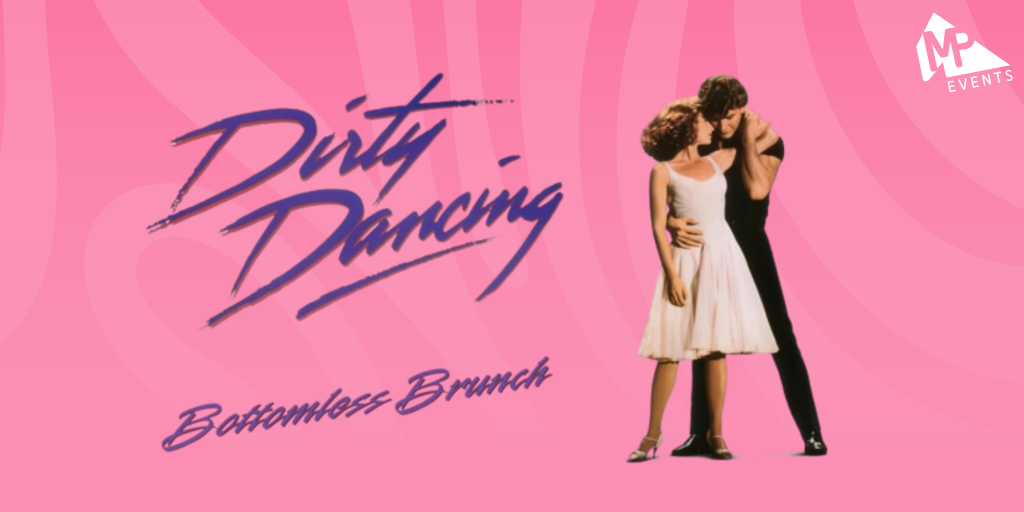 Have the time of your life with Dirty Dancing Bottomless Brunch ...